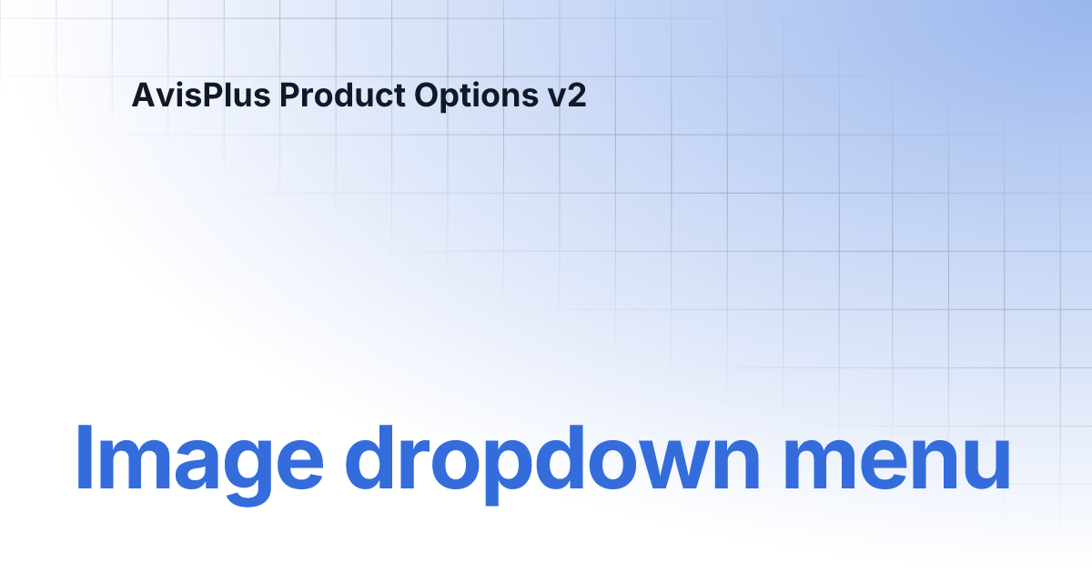 Image dropdown menu | AvisPlus Product Options v2