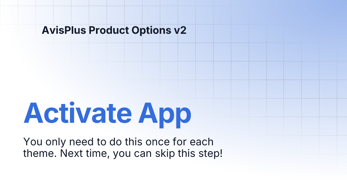 Activate App | AvisPlus Product Options v2