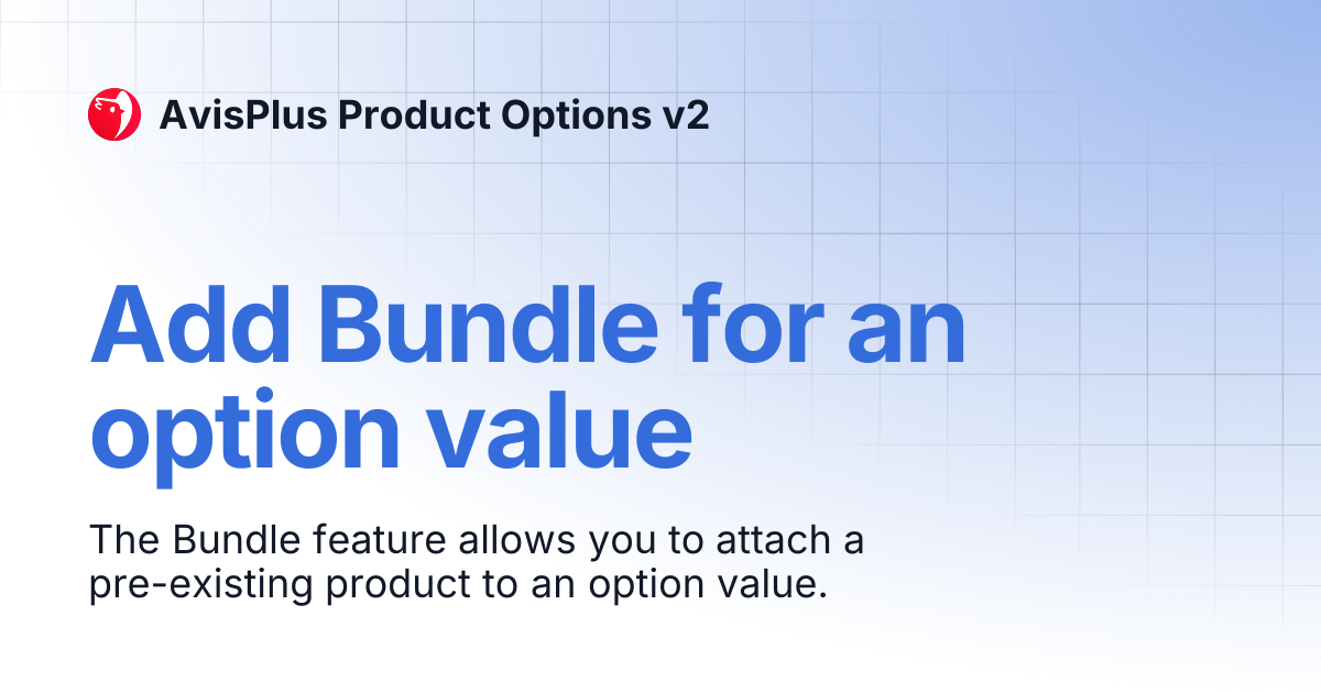 Add Bundle for an option value | AvisPlus Product Options v2