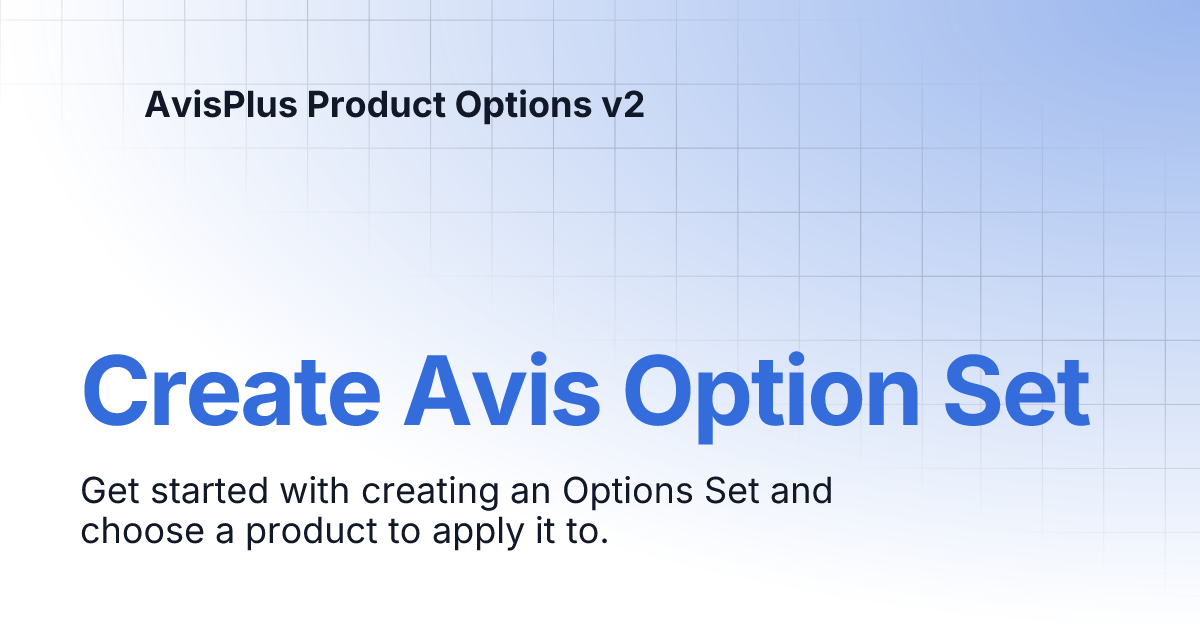 Create Avis Option Set | AvisPlus Product Options v2